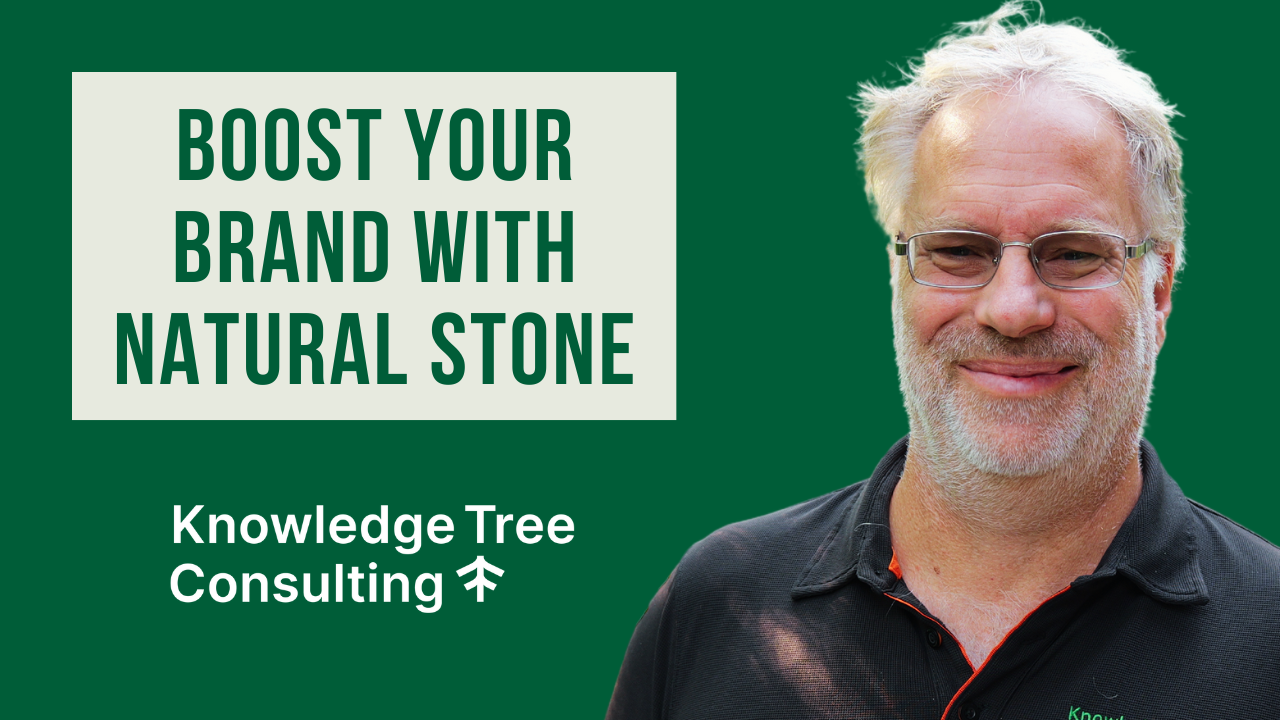 Profit With Natural Stone - Knowledge Tree Consulting